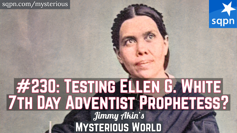 Testing Ellen Gould White (Seventh-Day Adventist Prophetess) – Jimmy ...