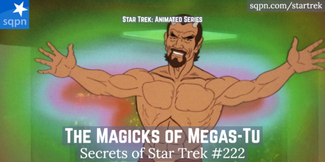 The Magicks of Megas-Tu (TAS) – The Secrets of Star Trek – Jimmy Akin