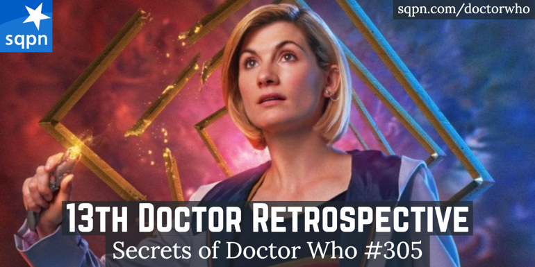 13th Doctor Retrospective – The Secrets of Doctor Who – Jimmy Akin
